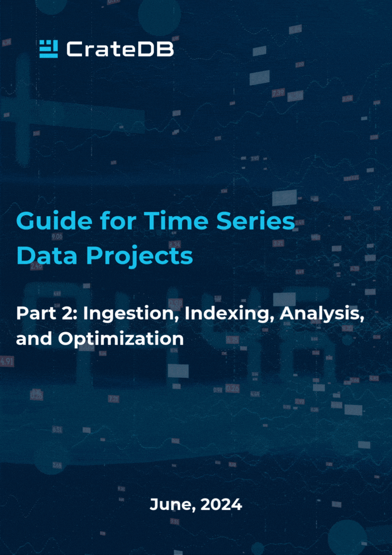 Guide For Time Series Data Projects Part 2 Ingestion Indexing