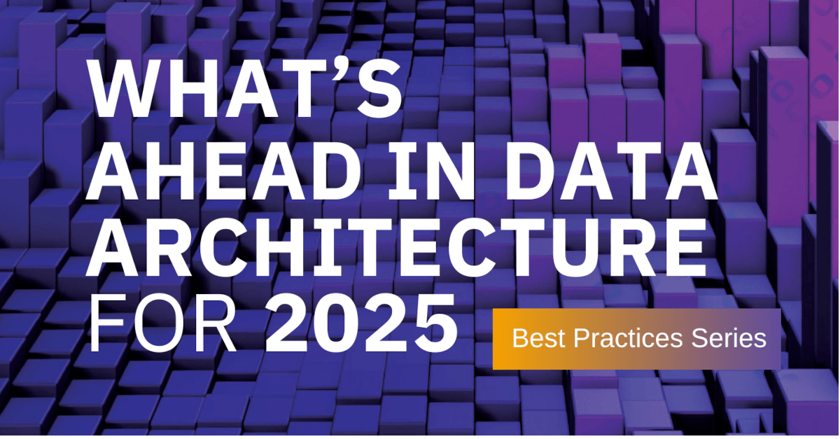 What's Ahead in Data Architecture for 2025 | White Paper Download